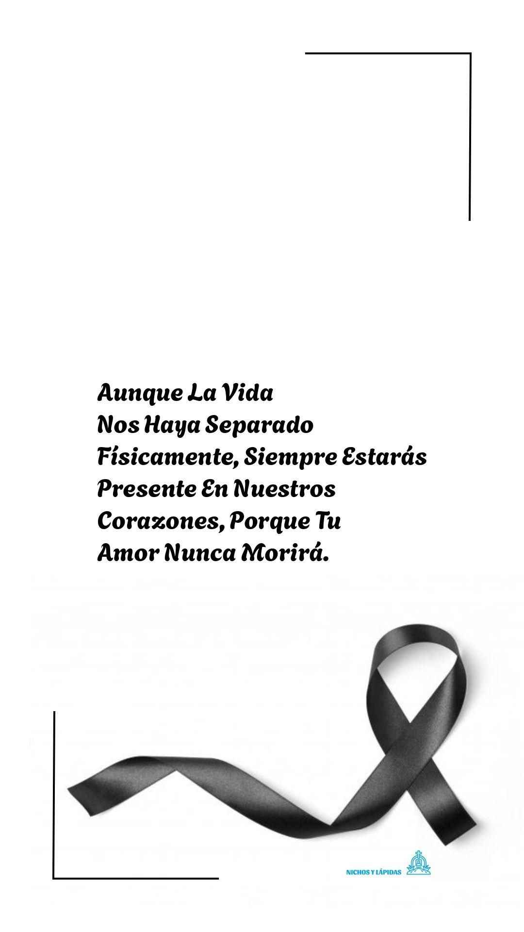 Aunque La Vida Nos Haya Separado Físicamente, Siempre Estarás Presente ...
