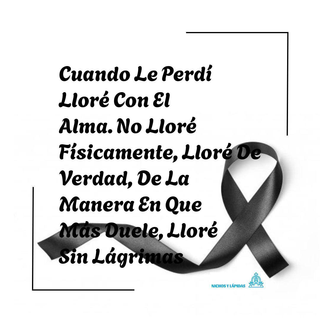 Cuando Le Perdí Lloré Con El Alma. No Lloré Físicamente, Lloré De ...