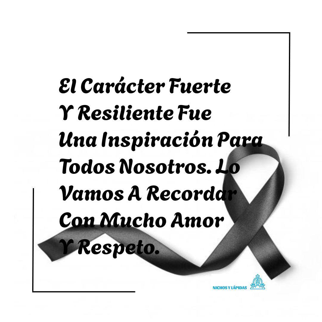 El Carácter Fuerte Y Resiliente Fue Una Inspiración Para Todos Nosotros ...