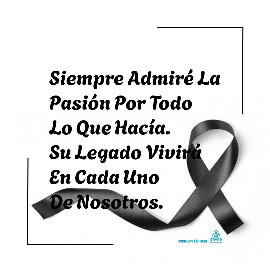 Siempre Admiré La Pasión Por Todo Lo Que Hacía. Su Legado Vivirá En ...