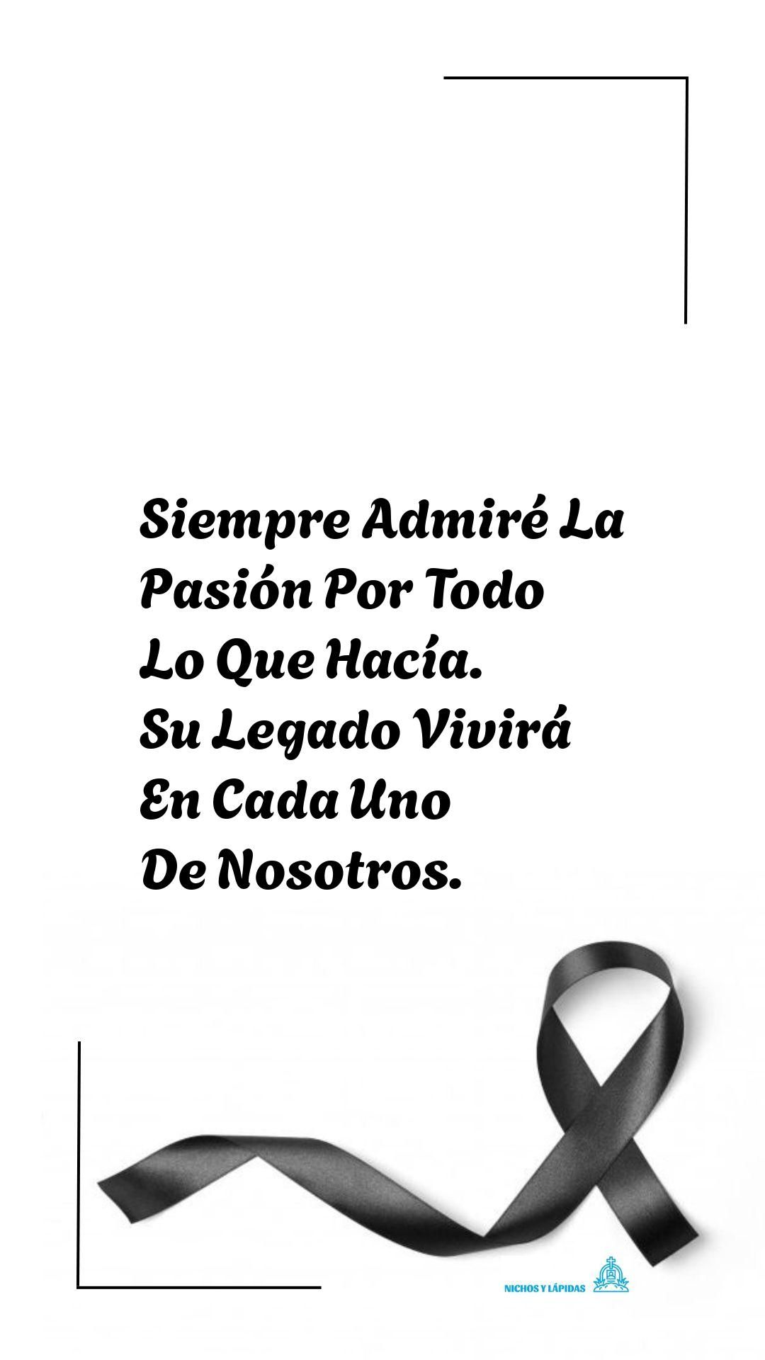 Siempre Admiré La Pasión Por Todo Lo Que Hacía. Su Legado Vivirá En ...