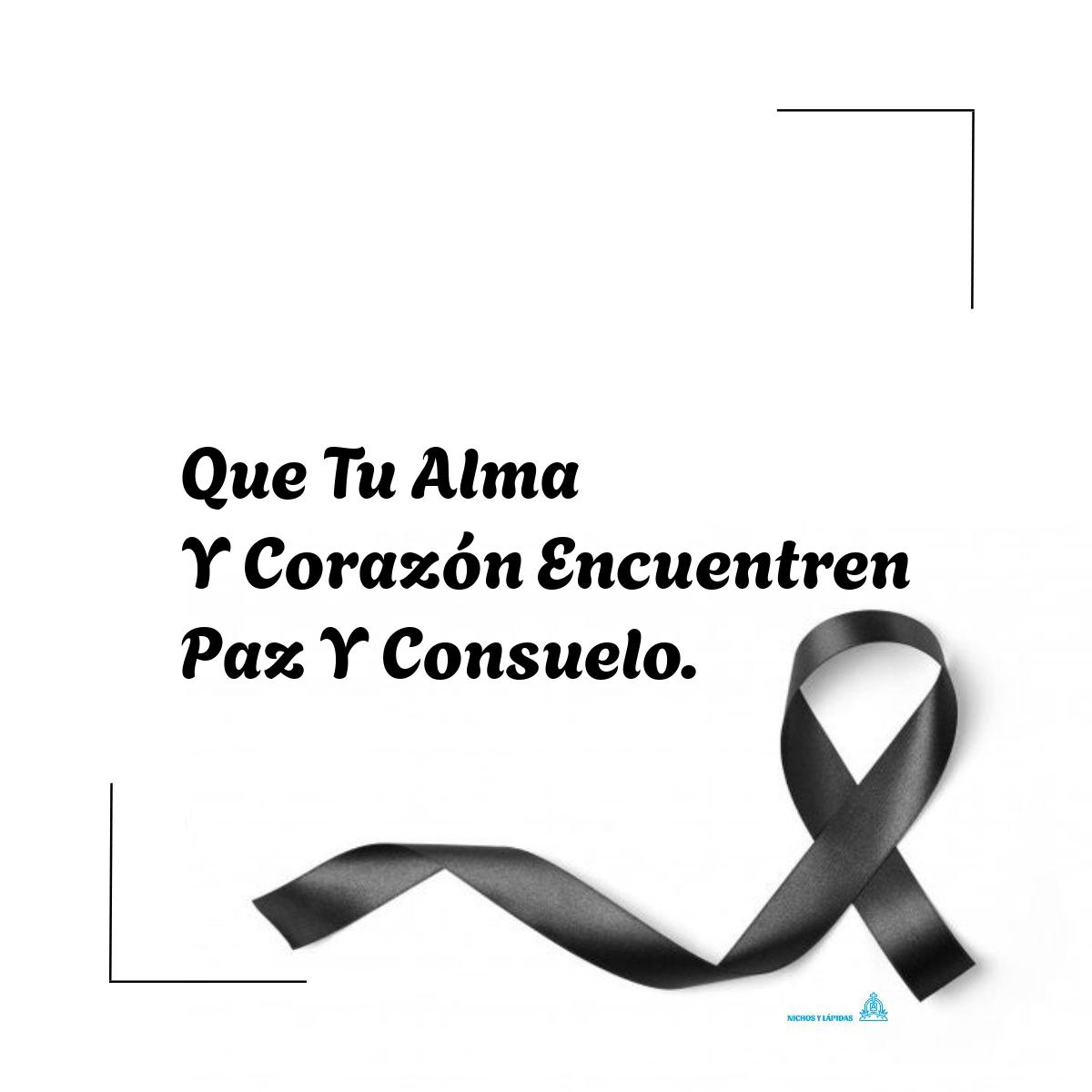 Que Tu Alma Y Corazón Encuentren Paz Y Consuelo. - 2026