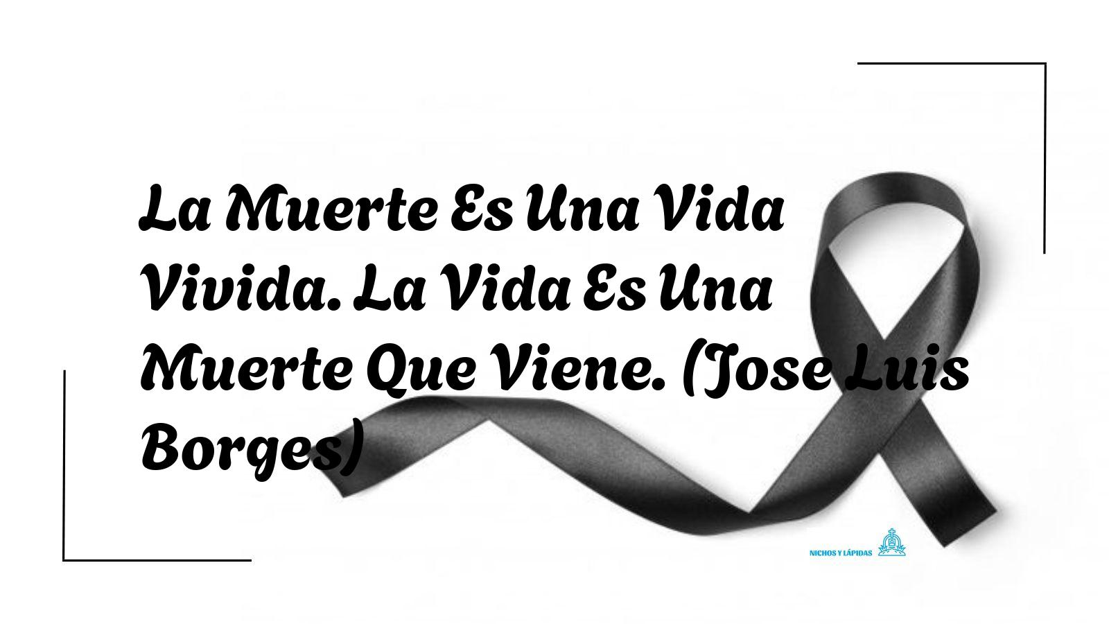 La Muerte Es Una Vida Vivida. La Vida Es Una Muerte Que Viene. (Jose ...