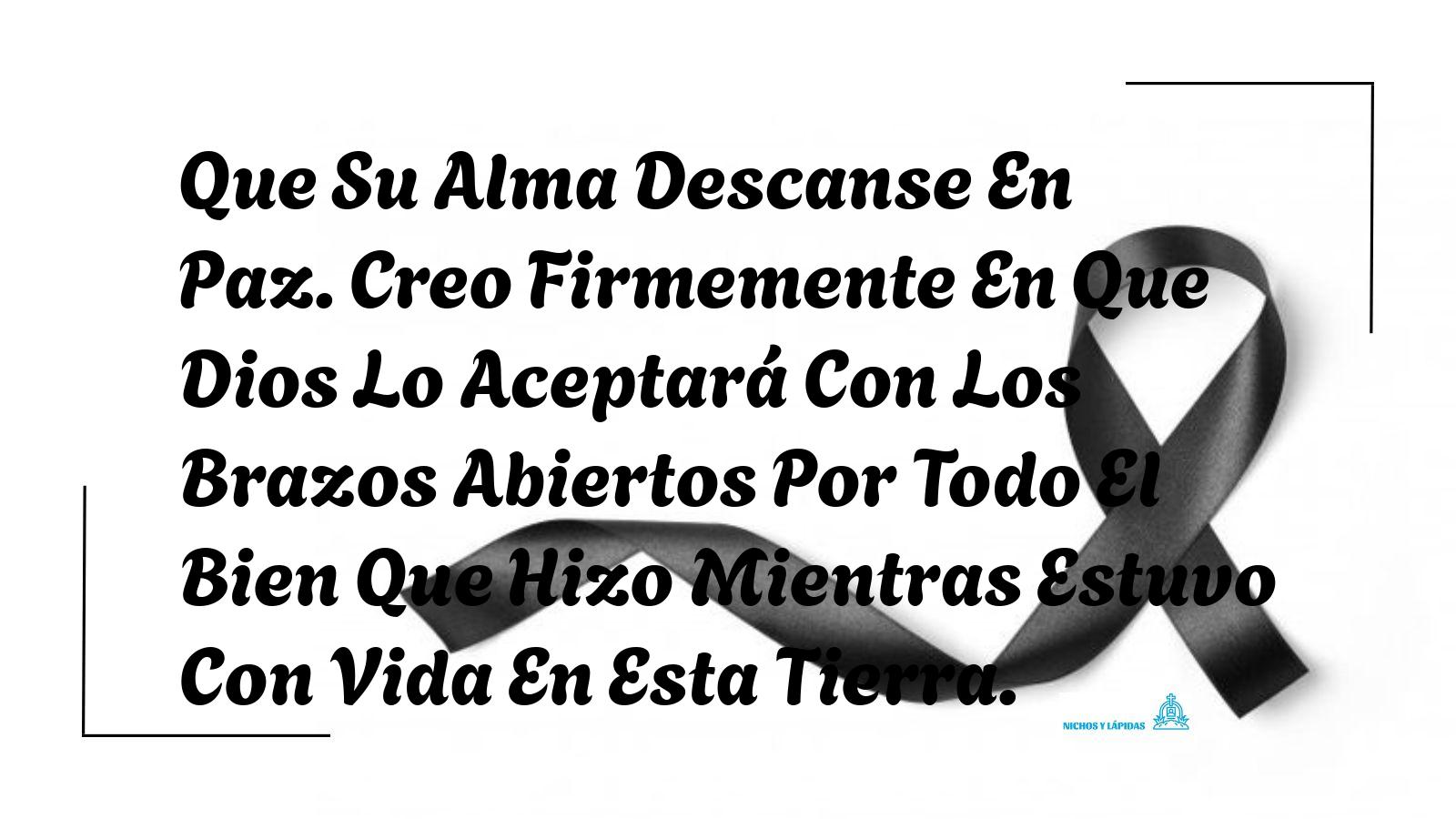 Que Su Alma Descanse En Paz. Creo Firmemente En Que Dios Lo Aceptará ...